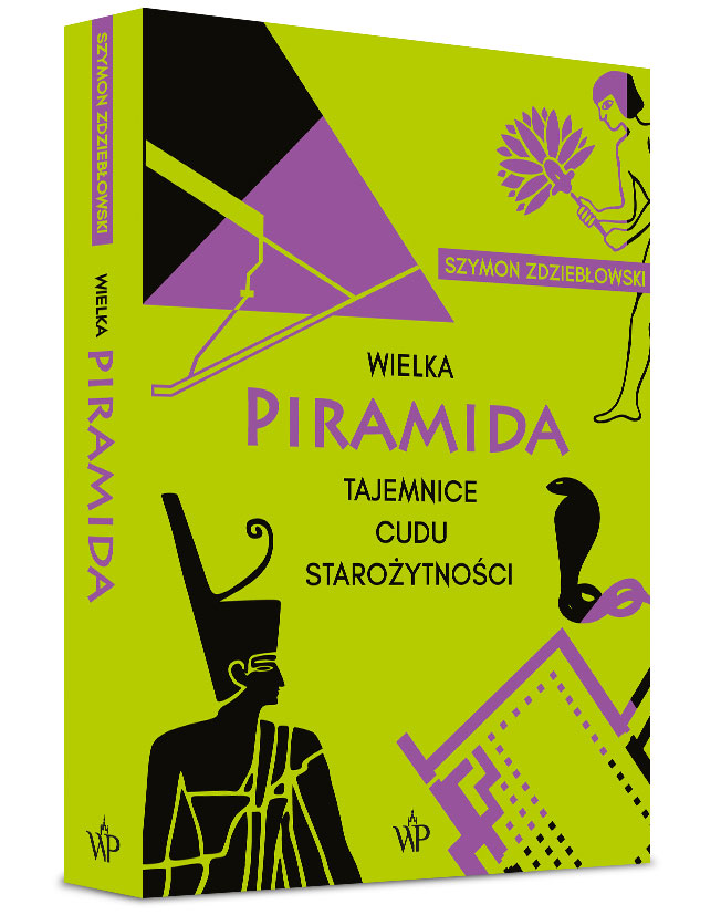Wielka Piramida - Szymon Zdziebłowski | Księgarnia Wydawnictwo Poznańskie