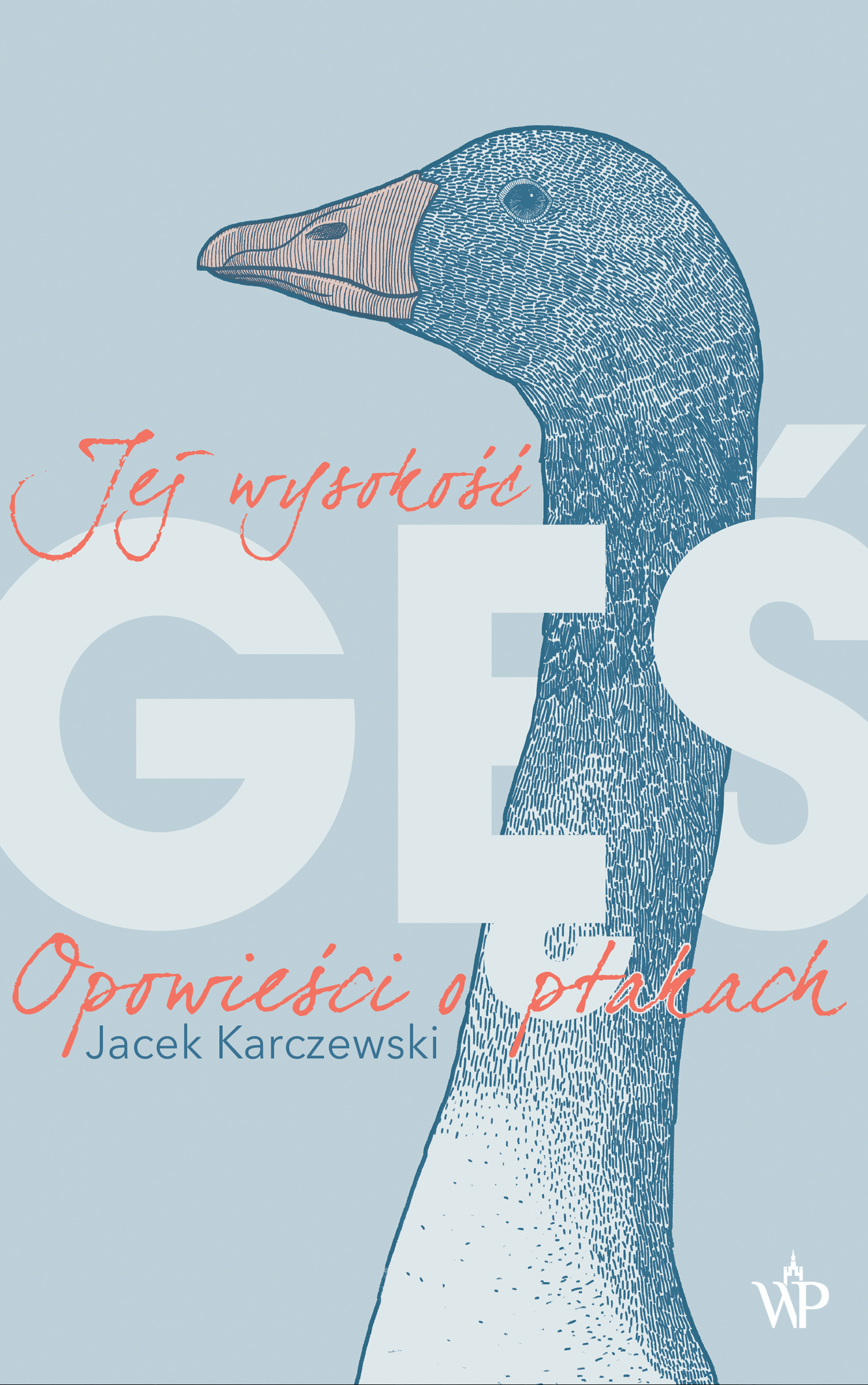 Jej wysokość gęś - Jacek Karczewski | Księgarnia Wydawnictwo Poznańskie