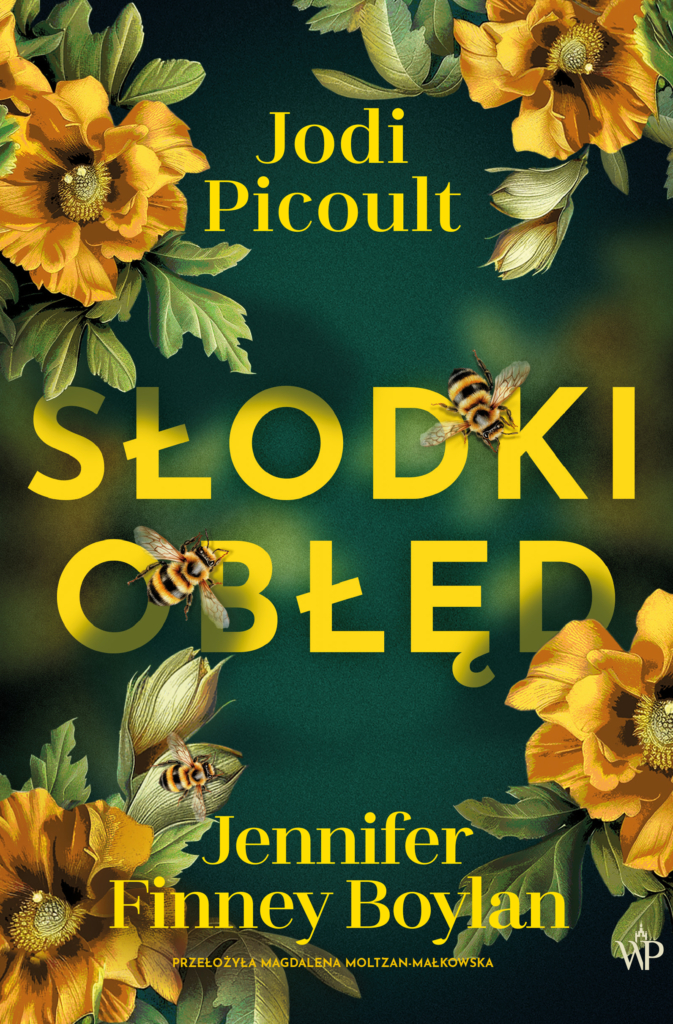 „Słodki obłęd” Jodie Picoult i Jennifer Boylan - Wydawnictwo Poznańskie